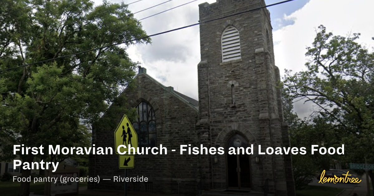 First Moravian Church - Fishes and Loaves Food Pantry — Lemontree