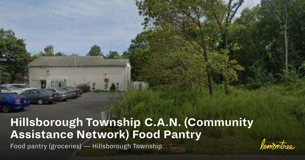 Hillsborough Township C.A.N. (Community Assistance Network) Food Pantry ...