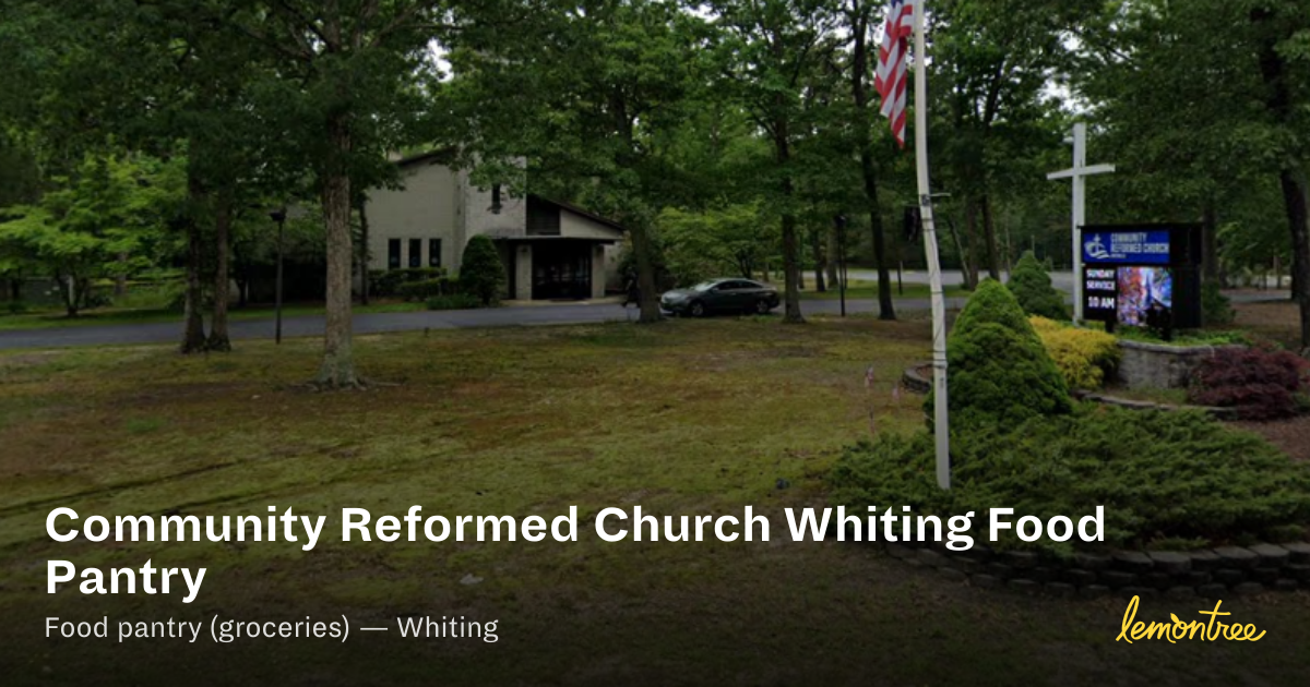 Community Reformed Church Whiting Food Pantry — Lemontree