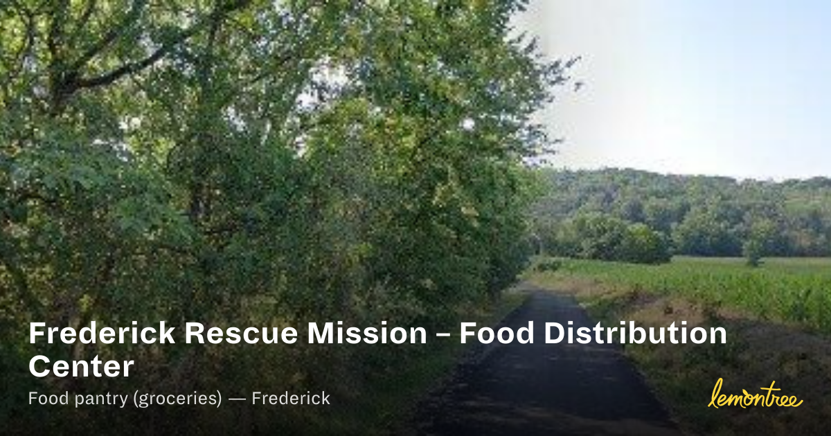 Frederick Rescue Mission – Food Distribution Center — Lemontree