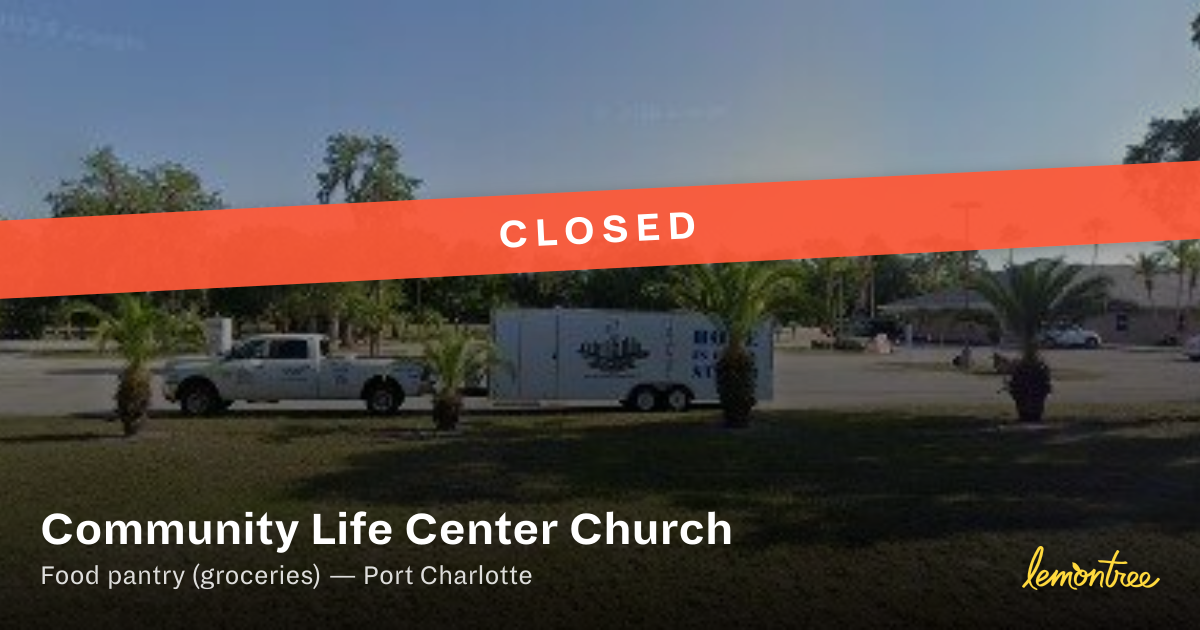 [Closed] Community Life Center Church — Lemontree