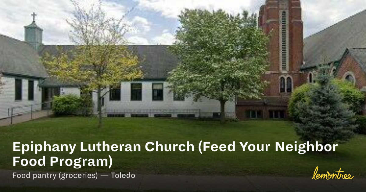 Epiphany Lutheran Church (Feed Your Neighbor Food Program) — Lemontree