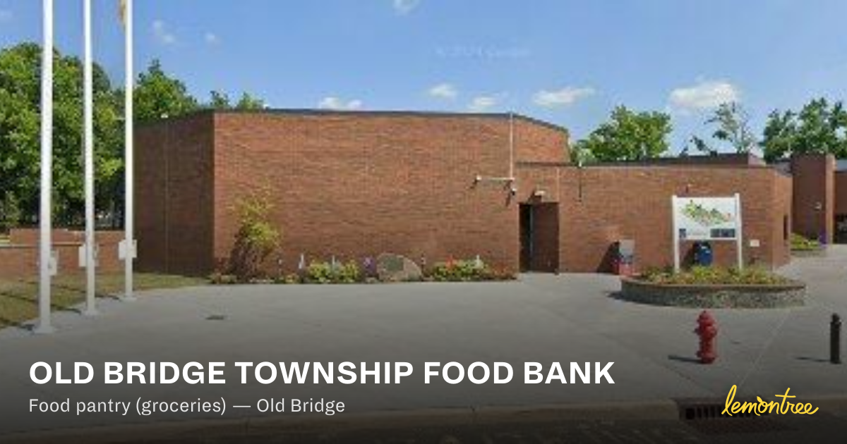 OLD BRIDGE TOWNSHIP FOOD BANK — Lemontree