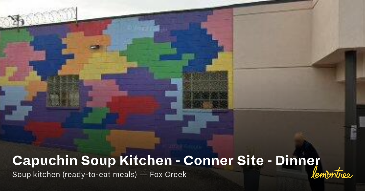 Capuchin Soup Kitchen - Conner Site - Dinner — Lemontree