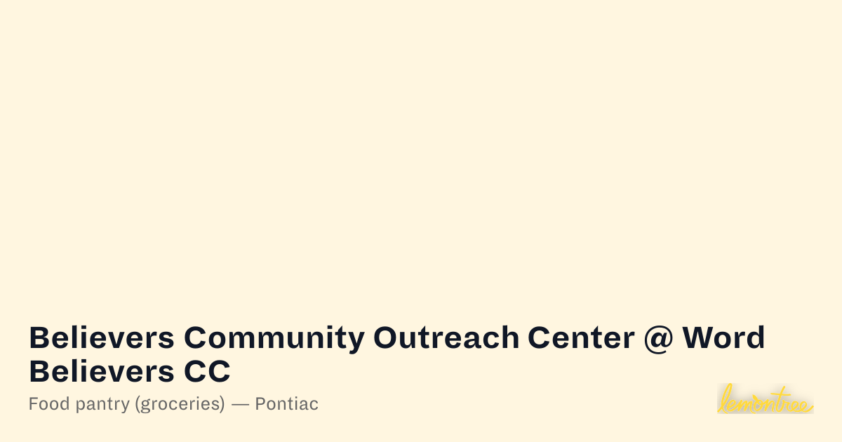 Believers Community Outreach Center @ Word Believers CC — Lemontree