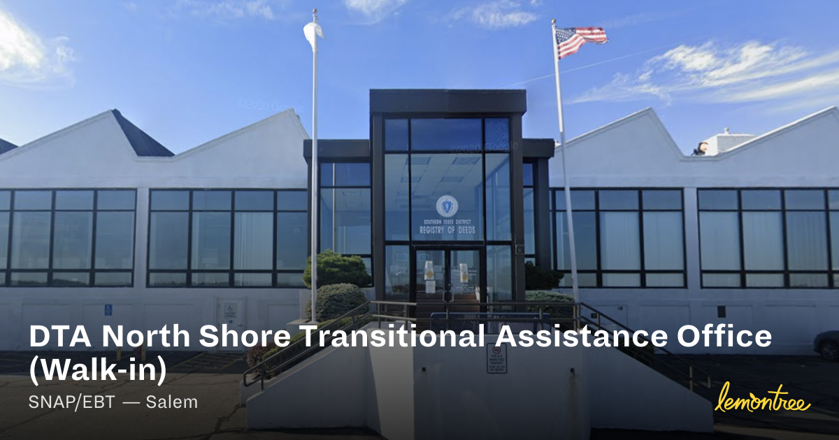DTA North Shore Transitional Assistance Office (Walk-in) — Lemontree