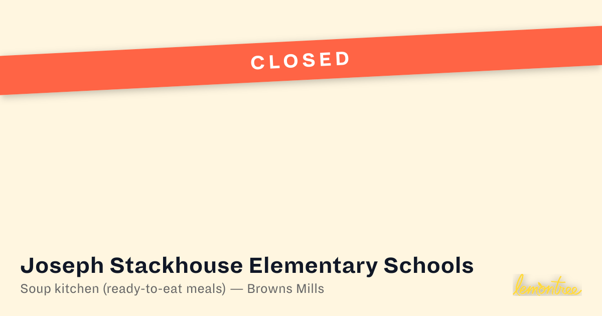 [Closed] Joseph Stackhouse Elementary Schools — Lemontree