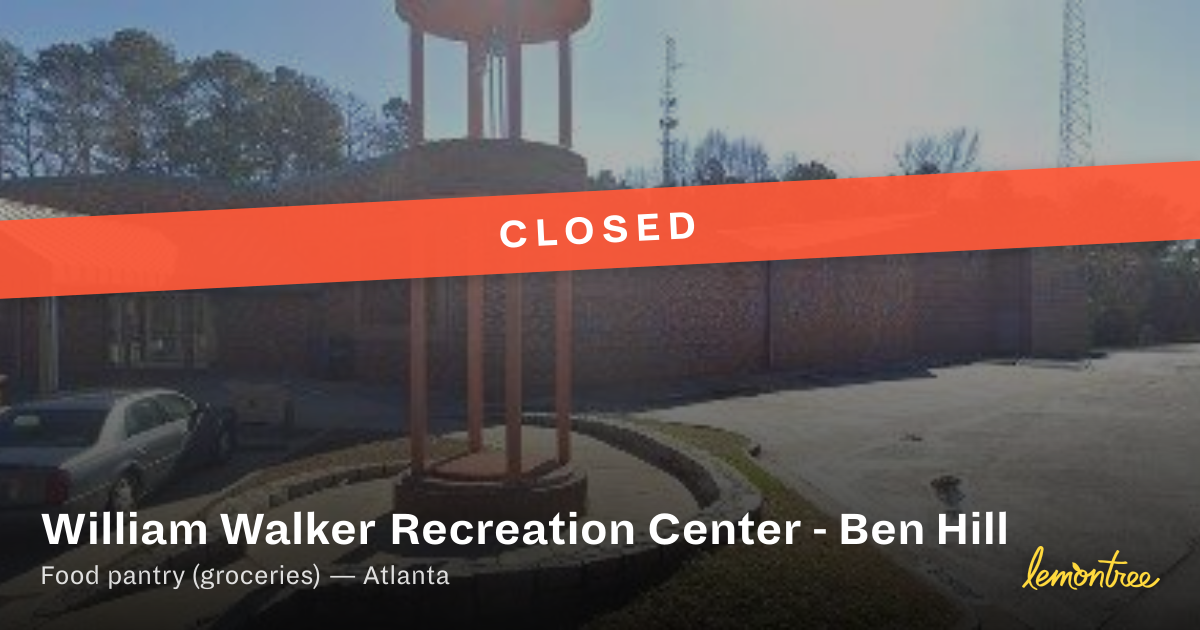 [Closed] William Walker Recreation Center - Ben Hill — Lemontree