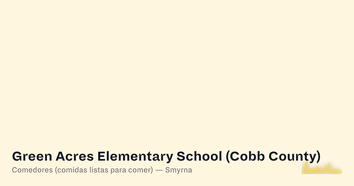 Green Acres Elementary School (Cobb County) — Lemontree